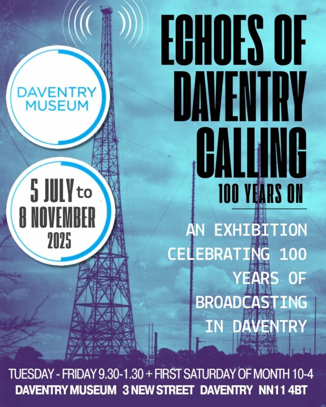 Echoes of Daventry Calling: 100 Years on – Daventry Museum